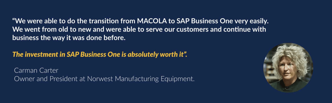 Why SAP Business One ERP and Consensus when replacing MACOLA™ Software